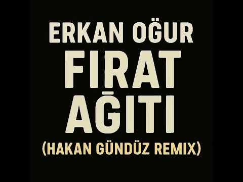 Erkan Oğur - Fırat Ağıtı (Hakan Gündüz Remix)