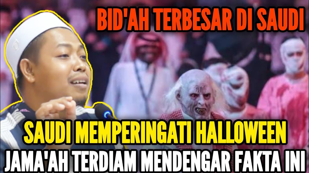 🔴 SAUDI MEMPERINGATI HALLOWEEN, JAMA'AH TERDIAM MENDENGAR FAKTA INI ...