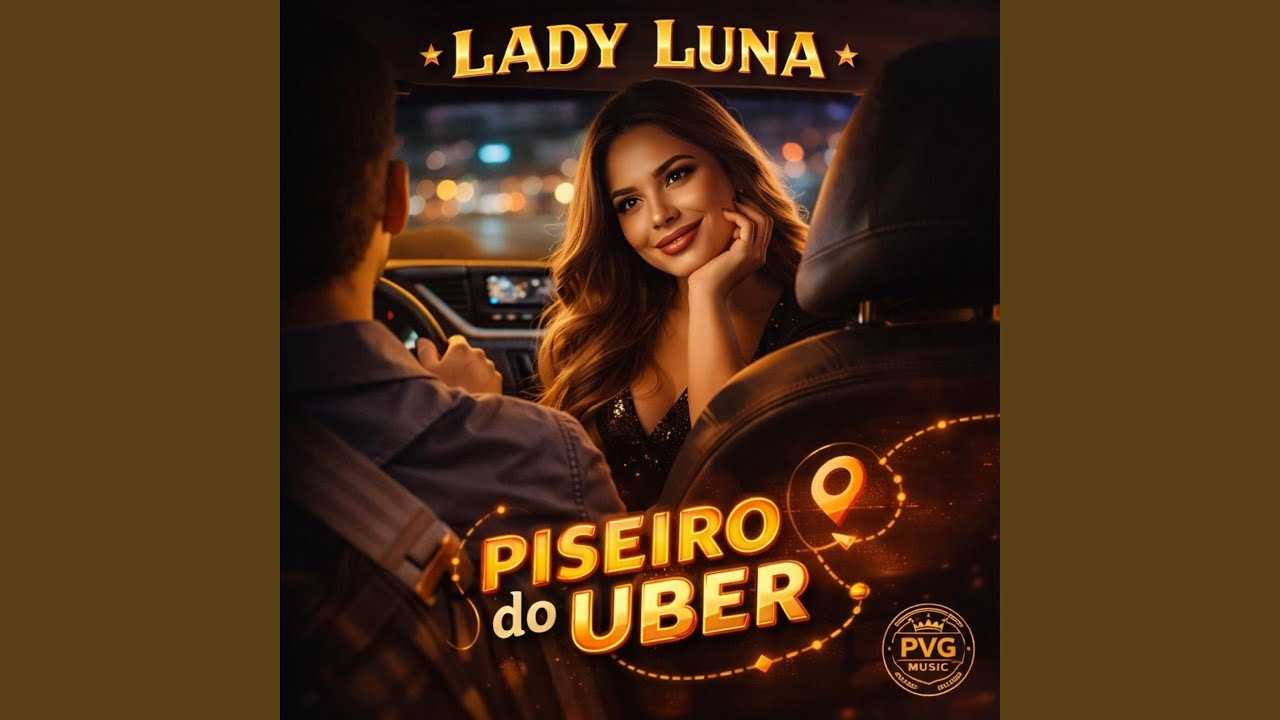 Piseiro do Uber (feat. Lady Luna) - YouTube