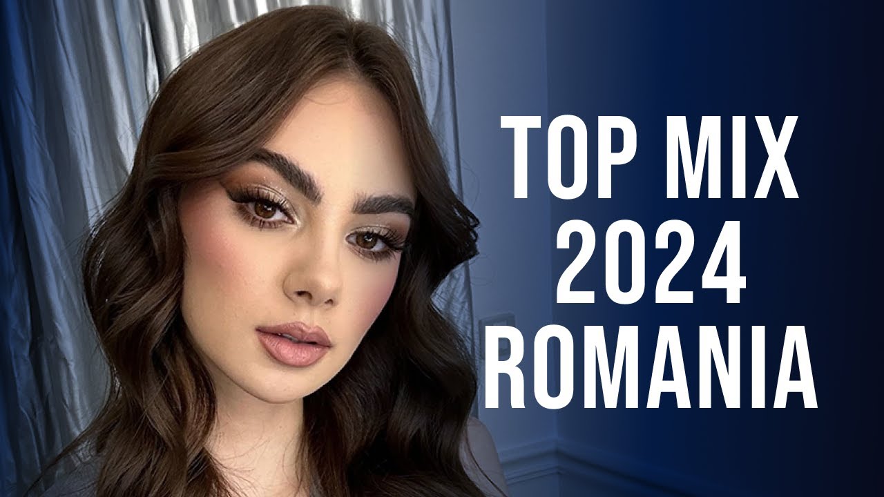 Top Romanian Music 2024 Mix 🔥 Best Romanian Hits 2024 September🔥 ...