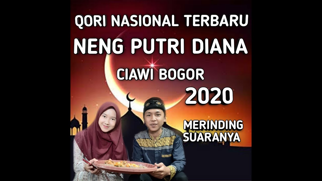 NENG PUTRI DIANA | QORI NASIONAL TERBARU CIAWI BOGOR - YouTube