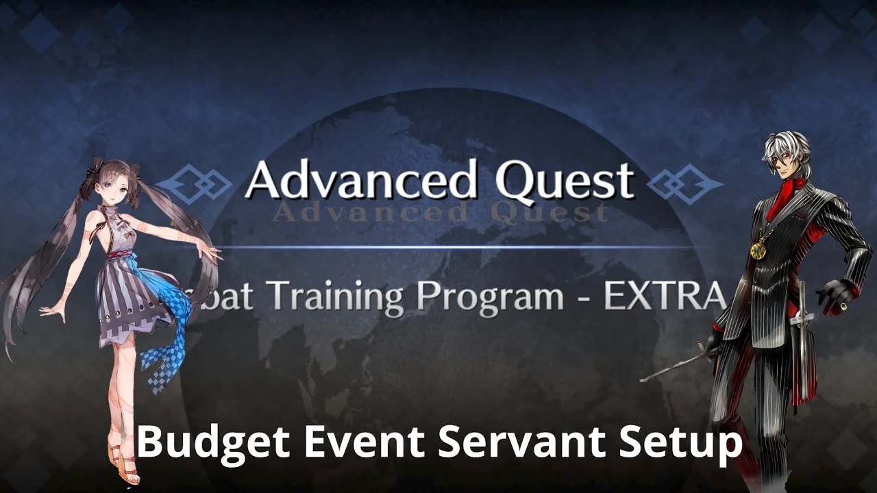 [FGO NA] Advanced Quest Part 12 "Combat Training Program - EXTRA II" — Budget Event Servant ...