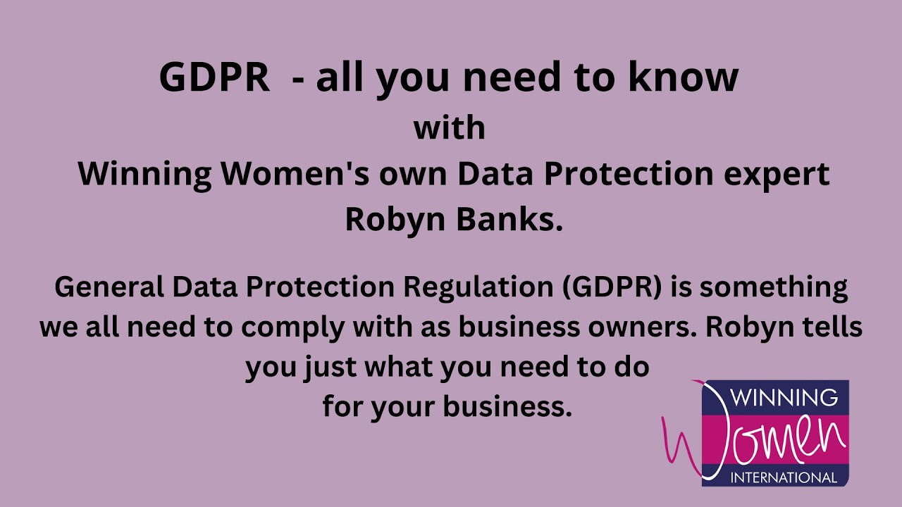 GDPR Made Easy with Robyn Banks. All you need to know for your small ...