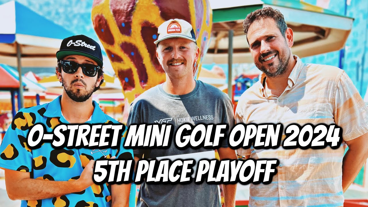 O-Street Mini Golf Open 2024 - 5th Place Playoff| Tee Time Golf (Ocean ...