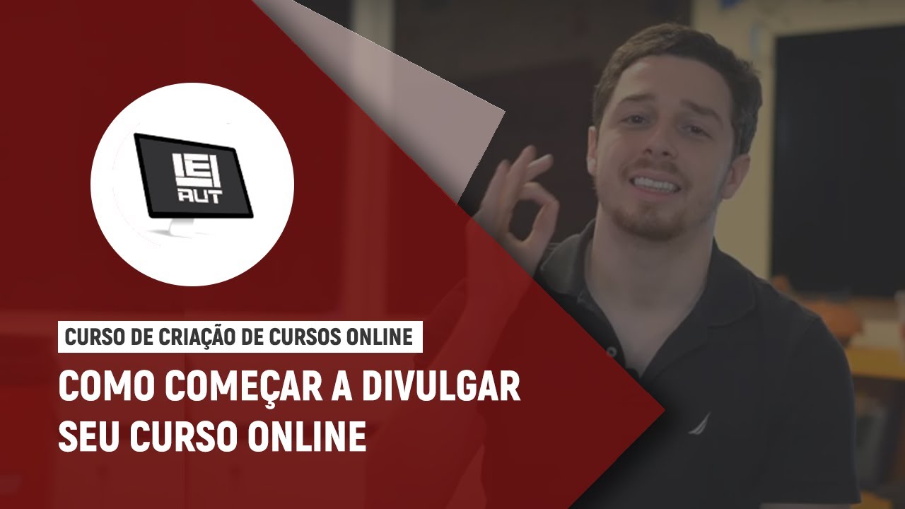06 - Como começar a divulgar seu curso online - Curso de Criação de ...