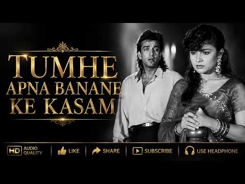 Tumhe Apna Banane Ke Kasam | 90s Bollywood Romantic Song | HD Audio | Old Hindi Love Songs