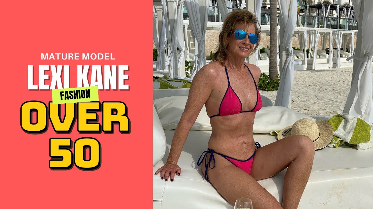 Revealing Ageless Beauty: Lexi Kane Fashionista Secrets at 50+ | Embrace Fabulous Over 50! - YouTube