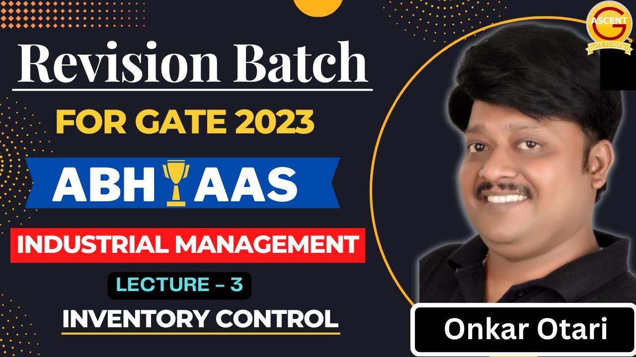 Inventory Control | Industrial Management | Lecture - 3 | Revision ...