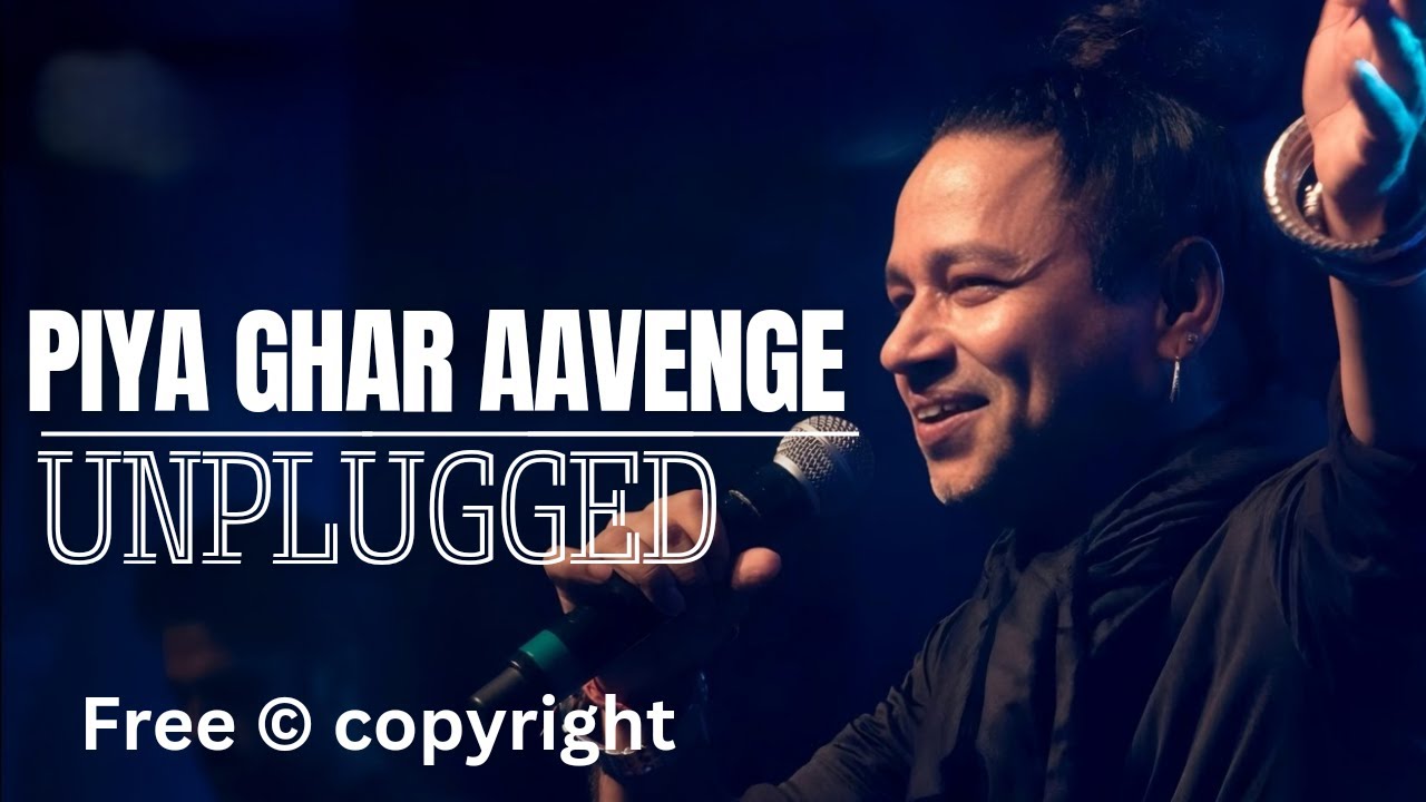 Piya Ghar Aavenge | Kailash Kher | Unplugged Karaoke With Lyrics ...