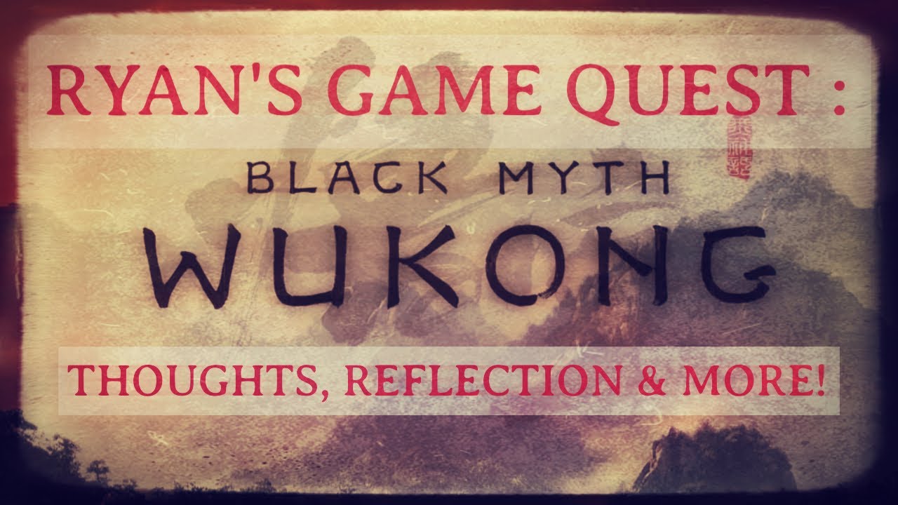 Taking a Look: Black Myth: Wukong - Thoughts, Reflection & More! - YouTube