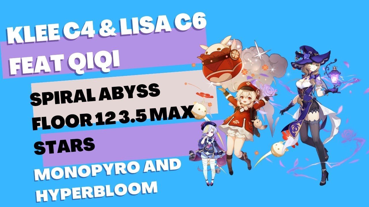 Klee C4 Mono Pyro and Lisa/Qiqi Hyperbloom Spiral Abyss Floor 12 Max ...