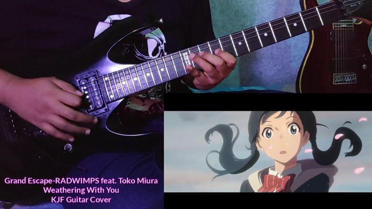 Grand Escape-RADWIMPS feat. Toko Miura [Weathering With You] KJF Guitar ...