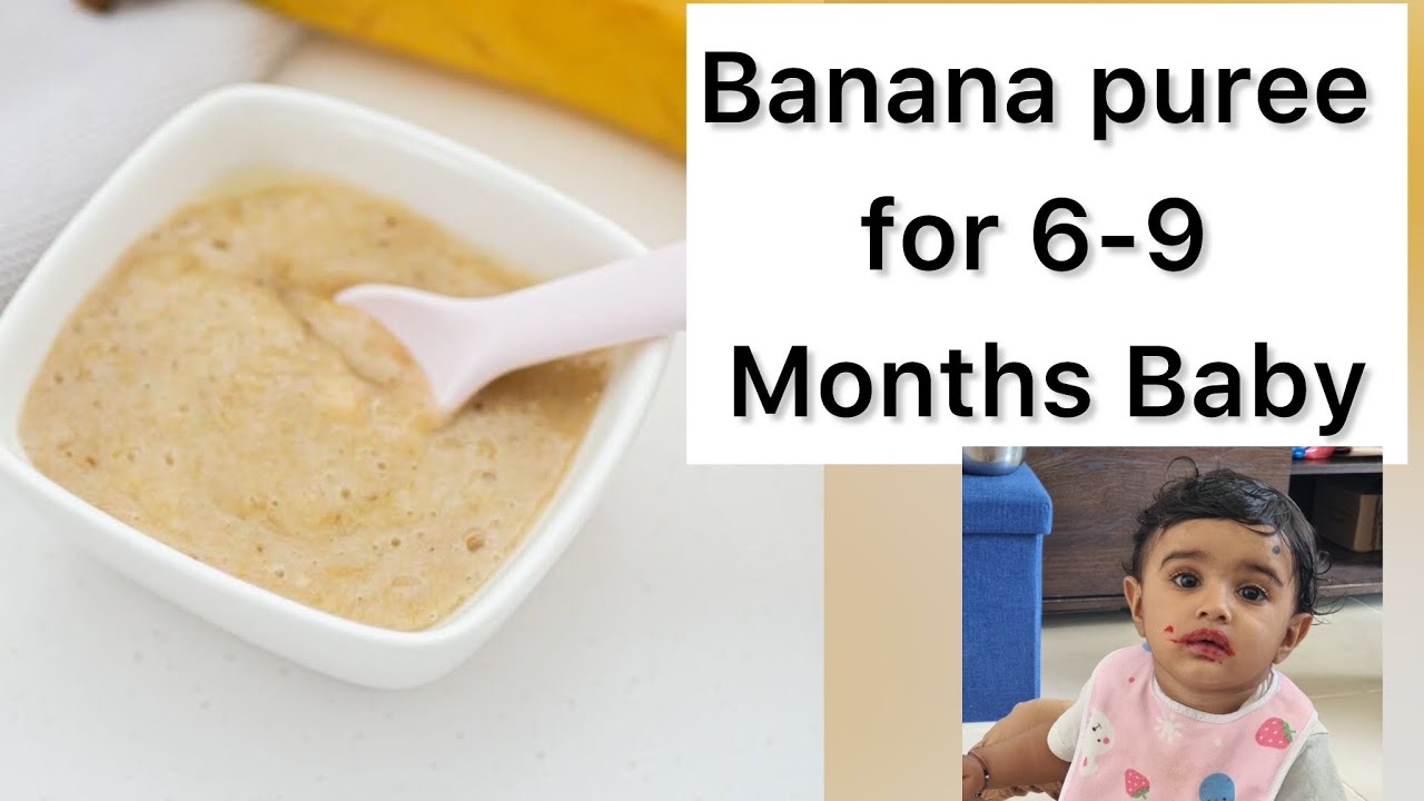 How to make Banana puree for 6 months baby | 6 months baby food ...