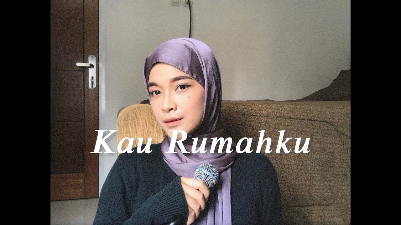 Kau Rumahku - Raissa Anggiani (Cover) | Nafa Awalia - YouTube