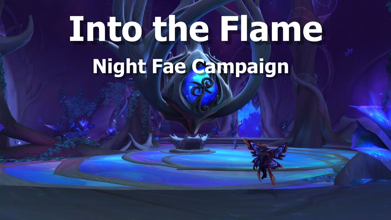 Into the Flame--Night Fae Campaign--WoW Shadowlands - YouTube