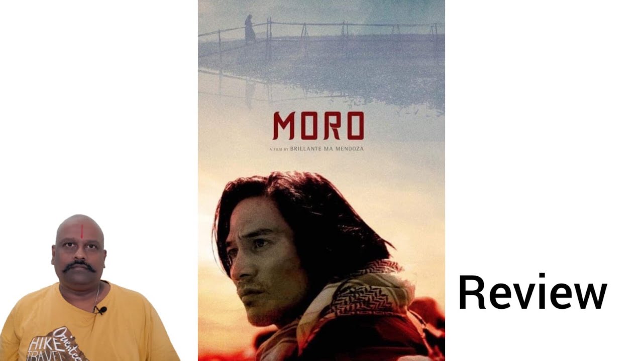 Moro | moro movie | moro movie review | moro Philippines movie ...