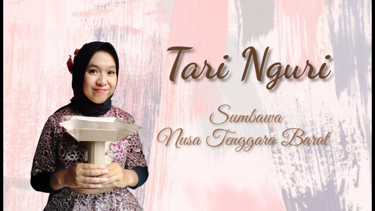 TARI NGURI_Tari Tradisional Sumbawa_Nusa Tenggara Barat (NTB)_Bella ...
