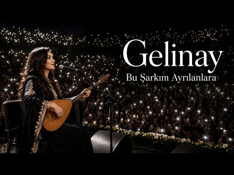 Gelinay - Bu Şarkım Ayrılanlara (Şarkı Fabrikası)