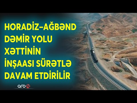 Horadiz–Ağbənd layihəsi sürətlənir: Dəmir yolu xəttinin  inşaası sürətlə davam etdirilir - DETALLAR
