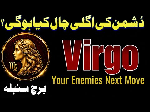 Virgo Hidden Enemy Prediction | What's Their Next Move ? |Syeda Khanam Bukhari 