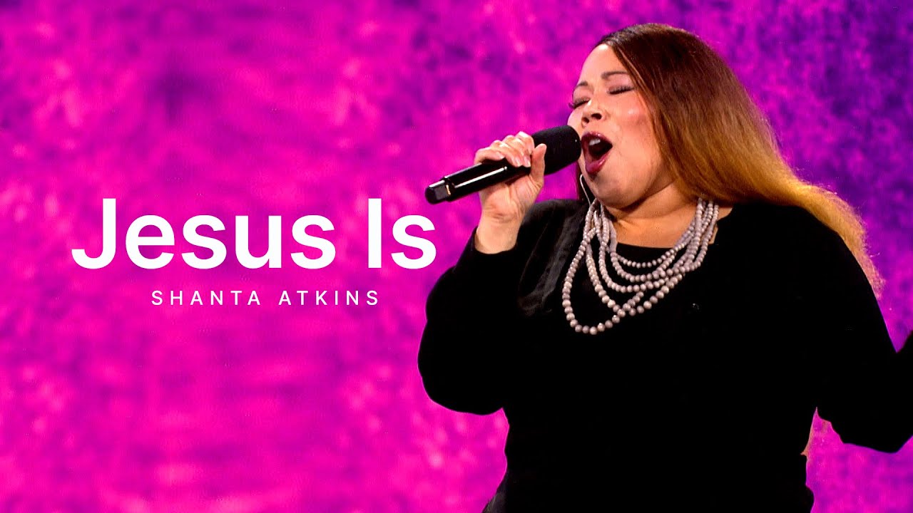 Jesus Is - Shanta Atkins - YouTube