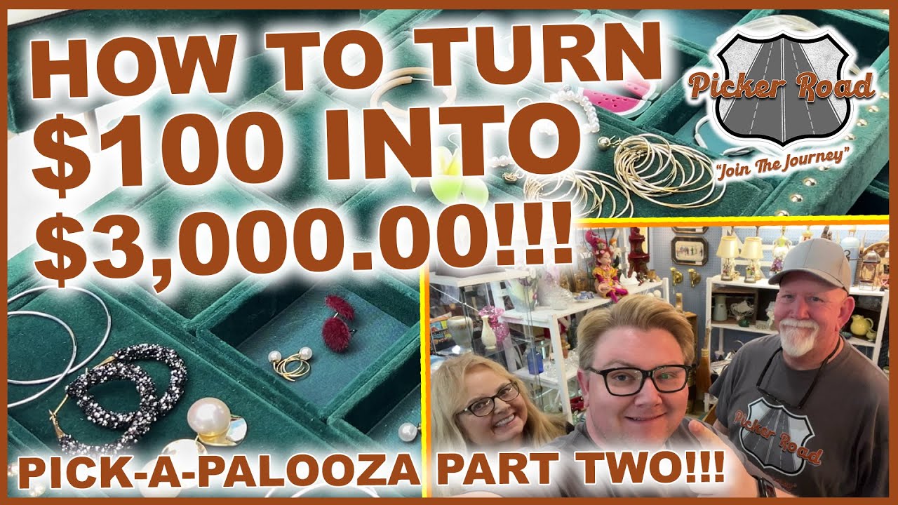 How To Turn $100 Into $3000.00!!! Pick-A-Palooza Part Two! Join the Journey on Picker Road ...