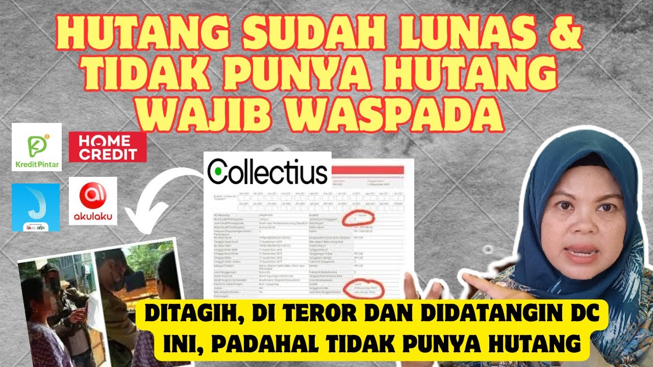 HATI-HATI,,, PT. COLLECTIUS INCAR NASABAH LUNAS & GALBAY LAMA ...