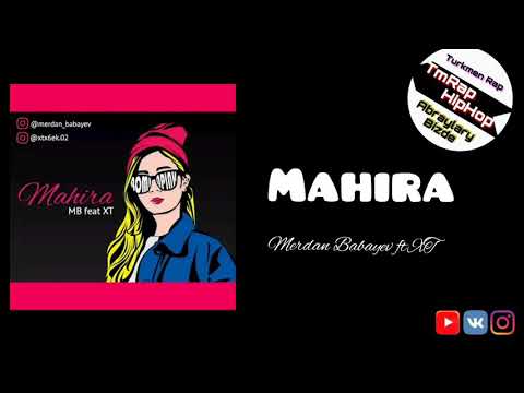 Merdan Babayev ft XT-Mahira (TmRap-HipHop)