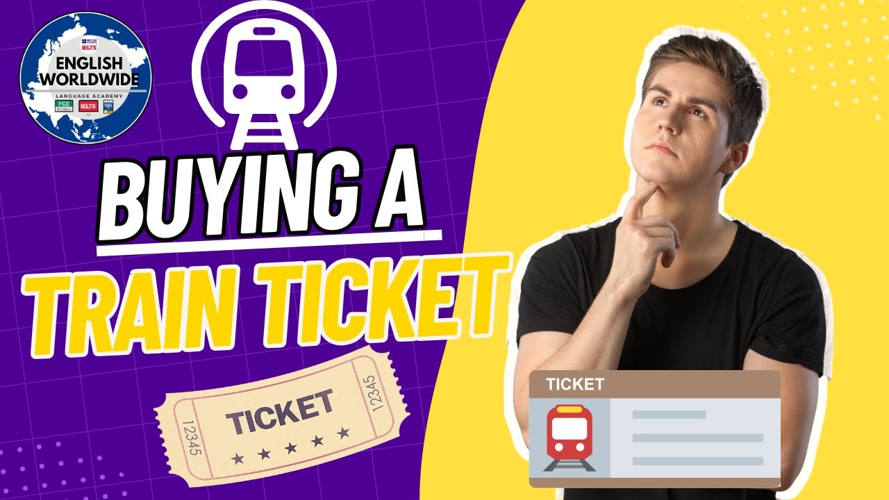 Lesson 4 "Buying a train Ticket" - YouTube