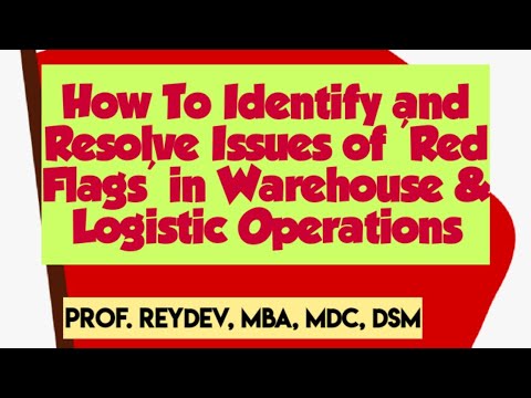 How To Identify Symptoms of 'red flags' in Warehousing & Logistic ...