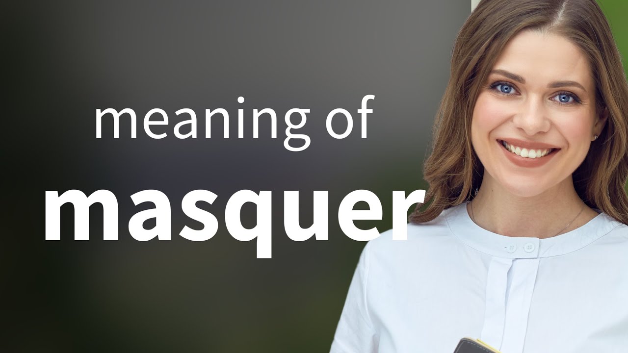 Masquer — definition of MASQUER - YouTube