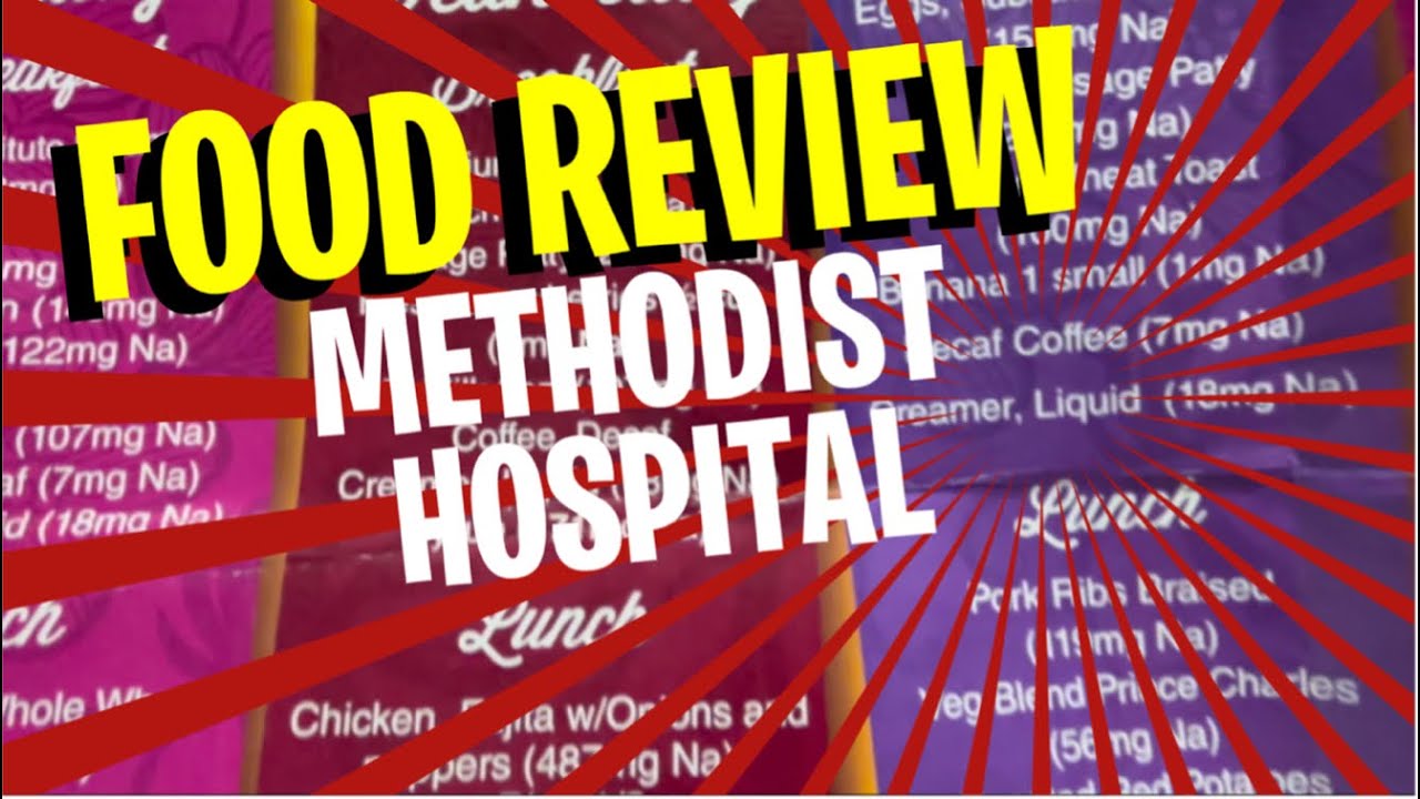 Methodist Hospital San Antonio Texas How’s the Food? - YouTube