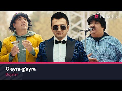 Bojalar - G'ayra-g'ayra | Божалар - Гайра-гайра