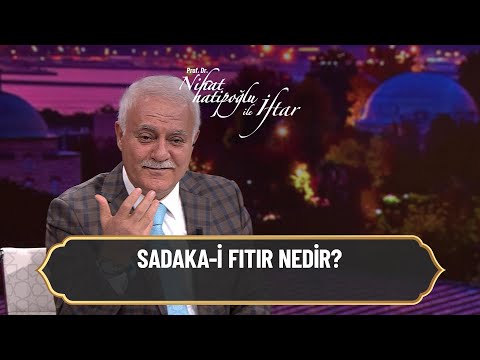 Sadaka i Fıtır nedir? - Nihat Hatipoğlu ile İftar 23 Nisan 2021