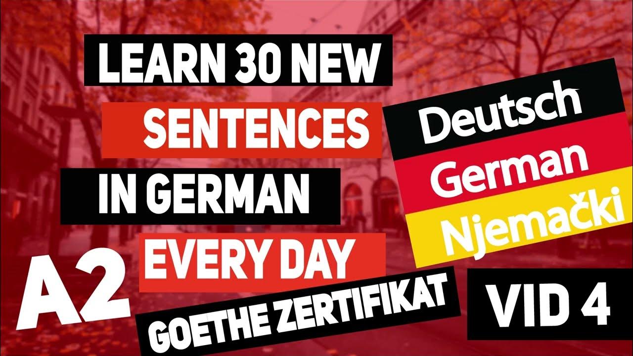 Learn German A2 - Video 4 - 30 neue Sätze jeden Tag auf Deutsch - 30 ...