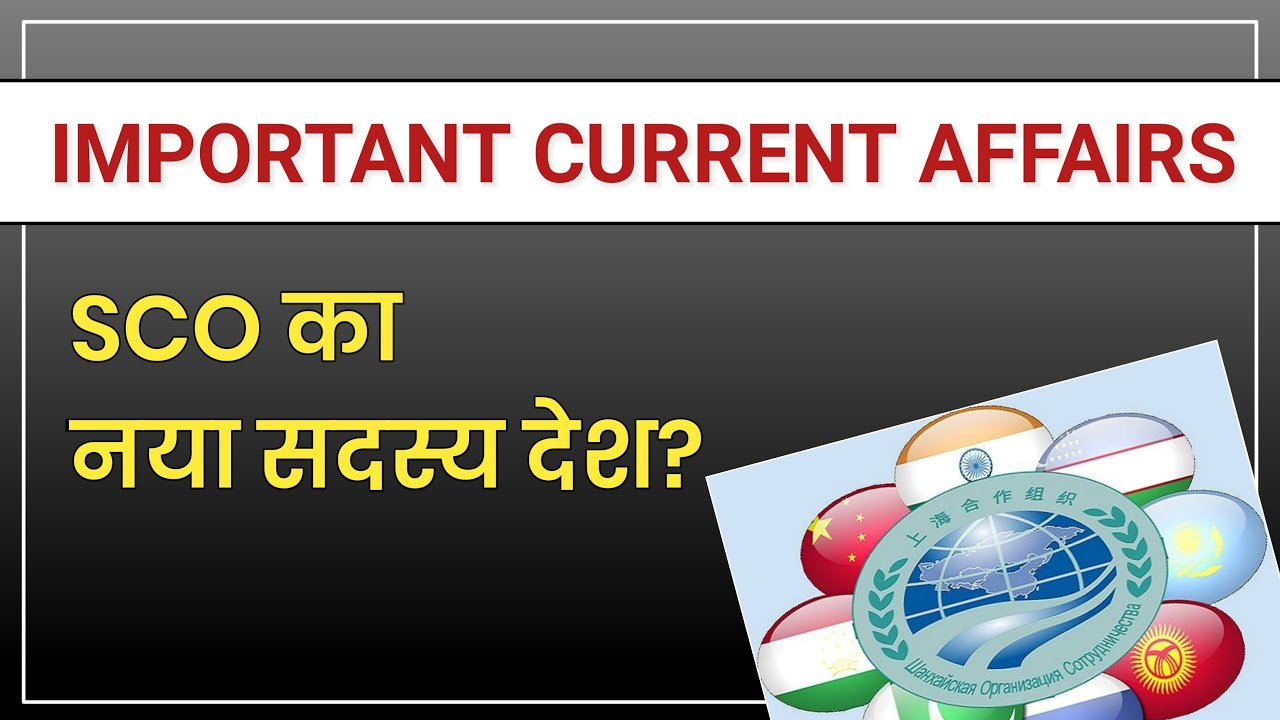 New Member of SCO | What is SCO | Important Current Affairs by The ...