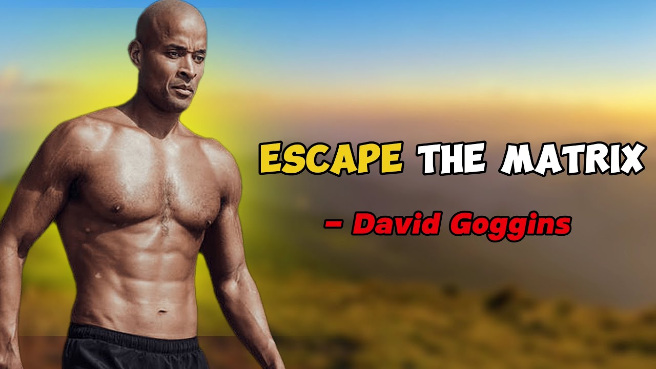 How to Break the Matrix — Stop Living Like a Slave | David Goggins Motivation - YouTube