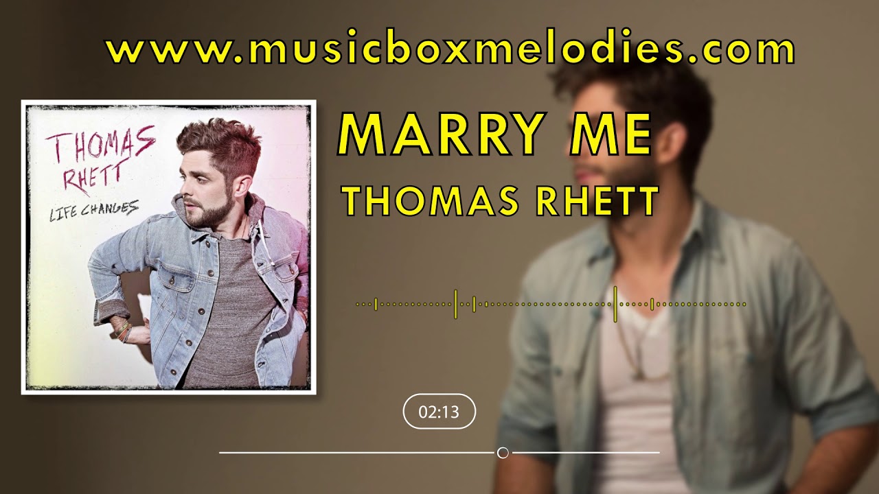Marry Me (Music box version) by Thomas Rhett - YouTube