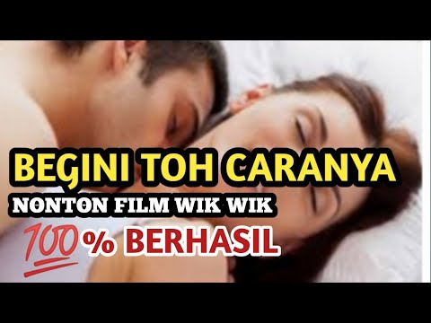 Cara Nonton Film Wik Wik Yang Benar