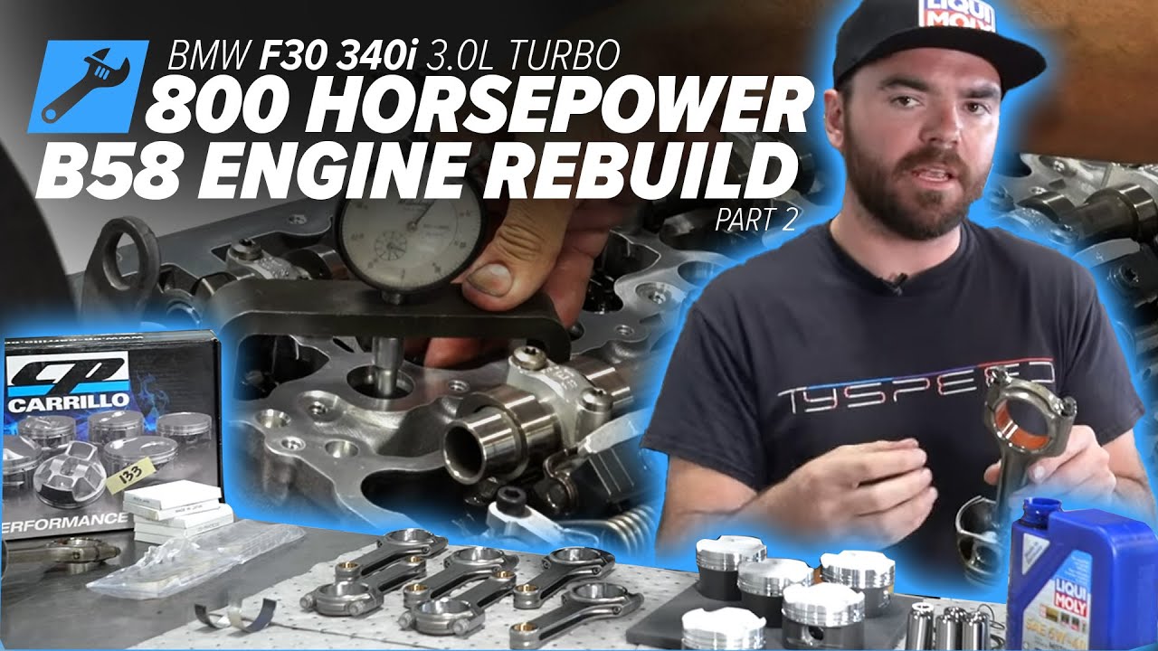 How To Assemble & Build A B58 Engine For 800+ Horsepower - The BMW F30 ...