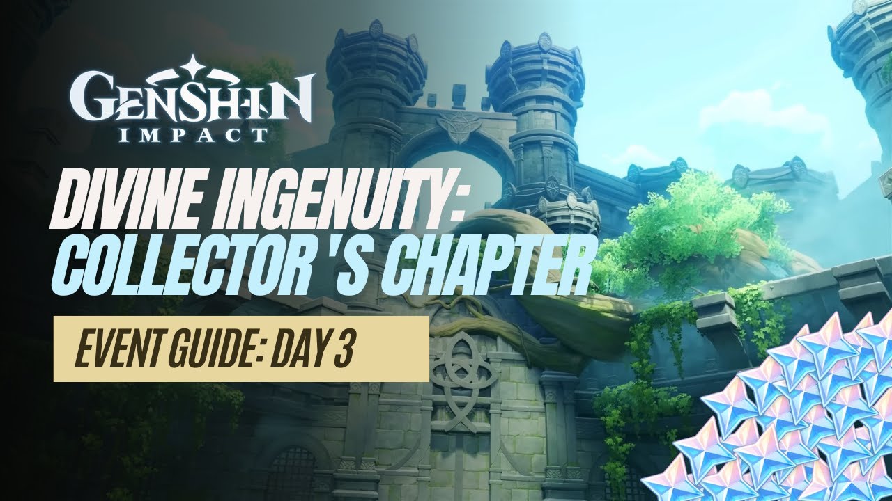 Divine Ingenuity Collector's Chapter Day 3 | Genshin Impact 3.7 Event ...