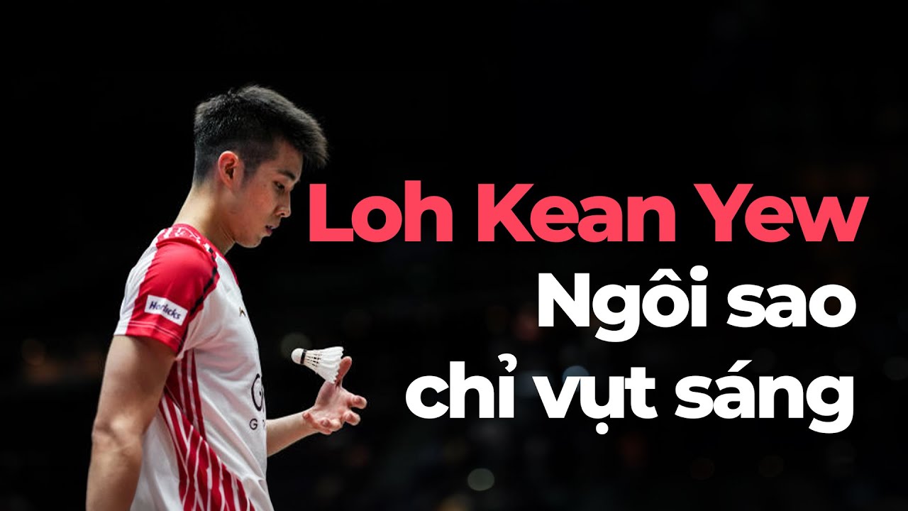 ĐẠT ĐỈNH CAO nhưng rồi TRƯỢT DÀI là do đâu??? Trò chuyện về Loh Kean ...