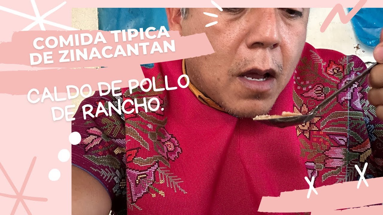 Probando el caldo de pollo de rancho en Zinacantán Chiapas - YouTube