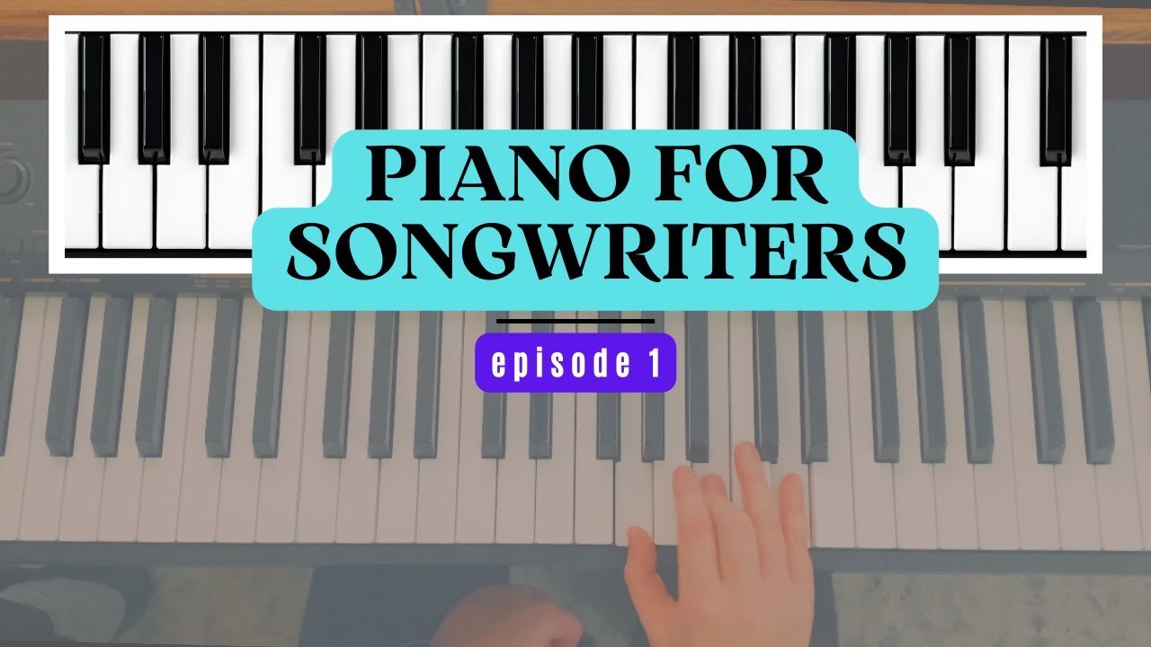 you need to know THIS about piano to start songwriting - YouTube