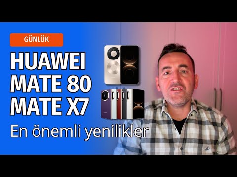 Huawei Mate 80 Serisi ve Mate X7'nin Şaşırtıcı Özellikleri