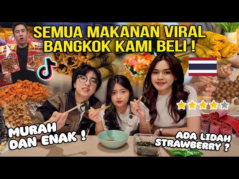 SEMUA MAKANAN VIRAL DI BANGKOK KAMI BELI !