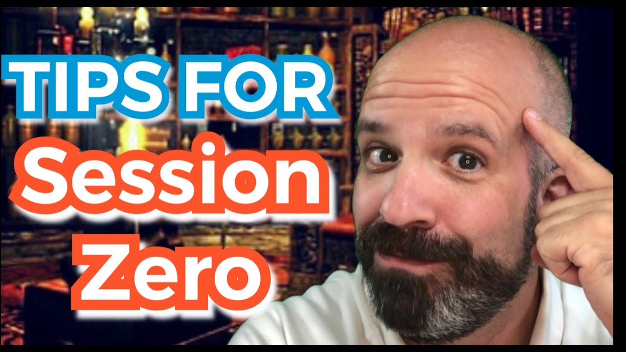 SESSION ZERO GUIDE - Tips and thoughts for a great session 0 and start ...