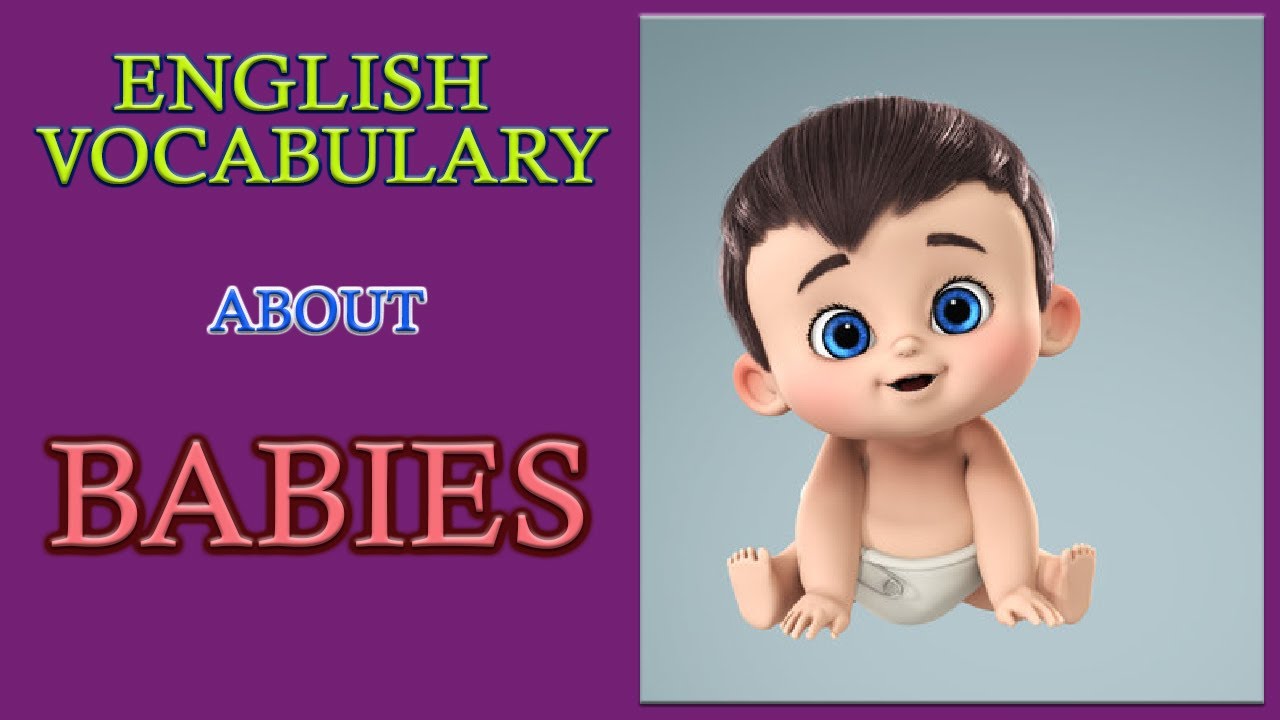Advanced Vocabulary for Talking About Babies||Learn baby-related words ...