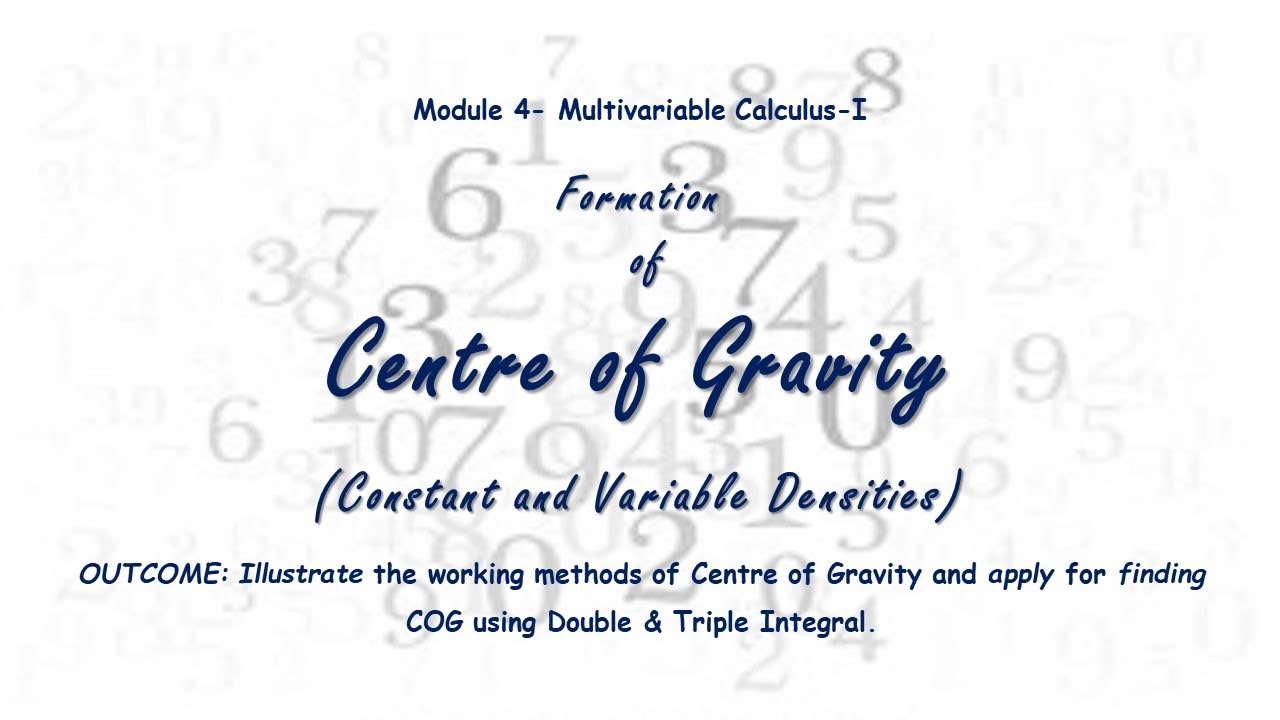 B.TECH | CENTRE OF GRAVITY | P-I | MULTIVARIABLE CALCULUS-I | Dr. S. P ...