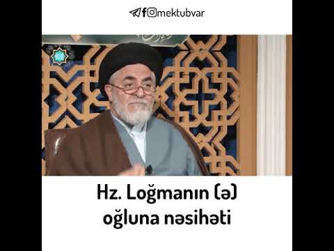 Seyid Əliəkbər Ocaqnejad - Hz. Loğmanın (ə) oğluna nəsihəti